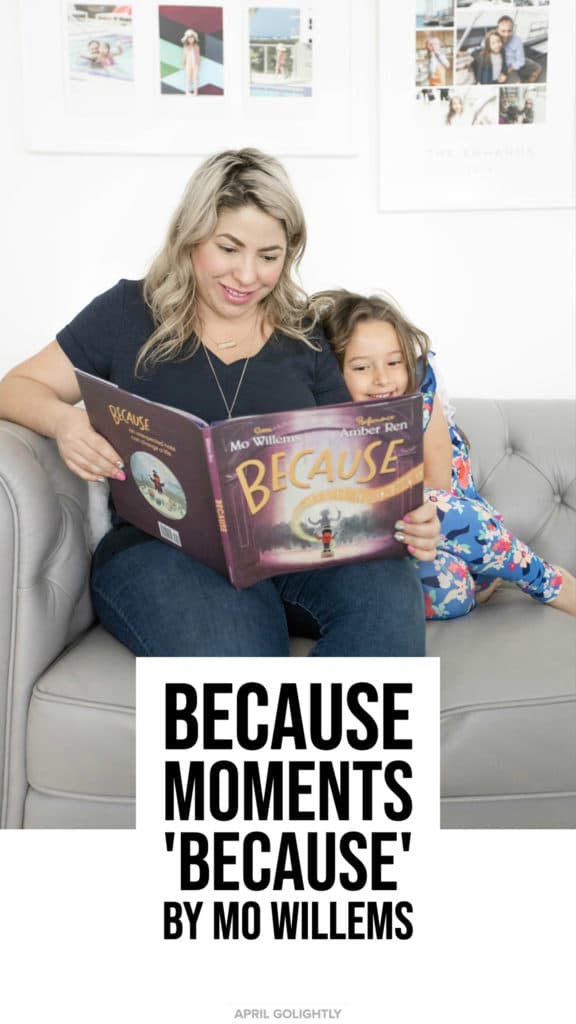Because Moments inspired by 'Because' by Mo Willems - April Golightly